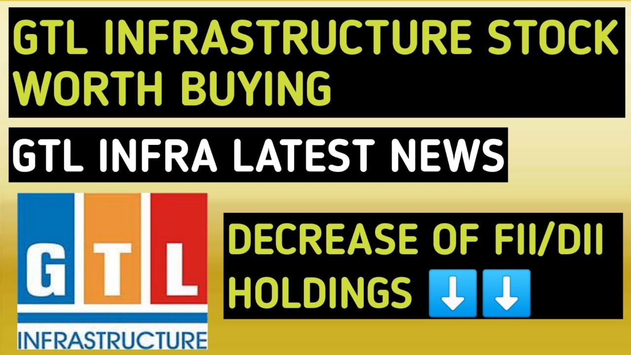GTL INFRASTRUCTURE STOCK WORTH BUYING - GTL INFRA LATEST NEWS - BY ...