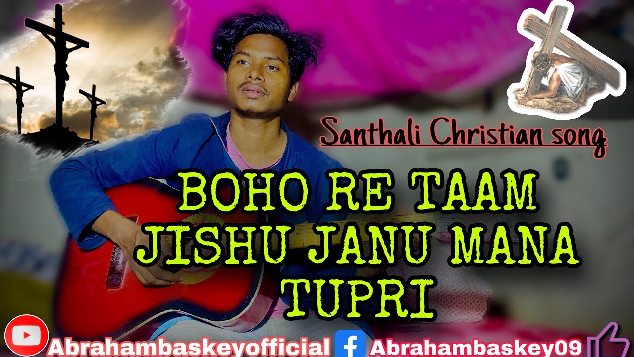 BOHORE TAM JISHU JANUMANA TUPRI//SANTHALI CHRISTIAN VIDEO 2024 - YouTube