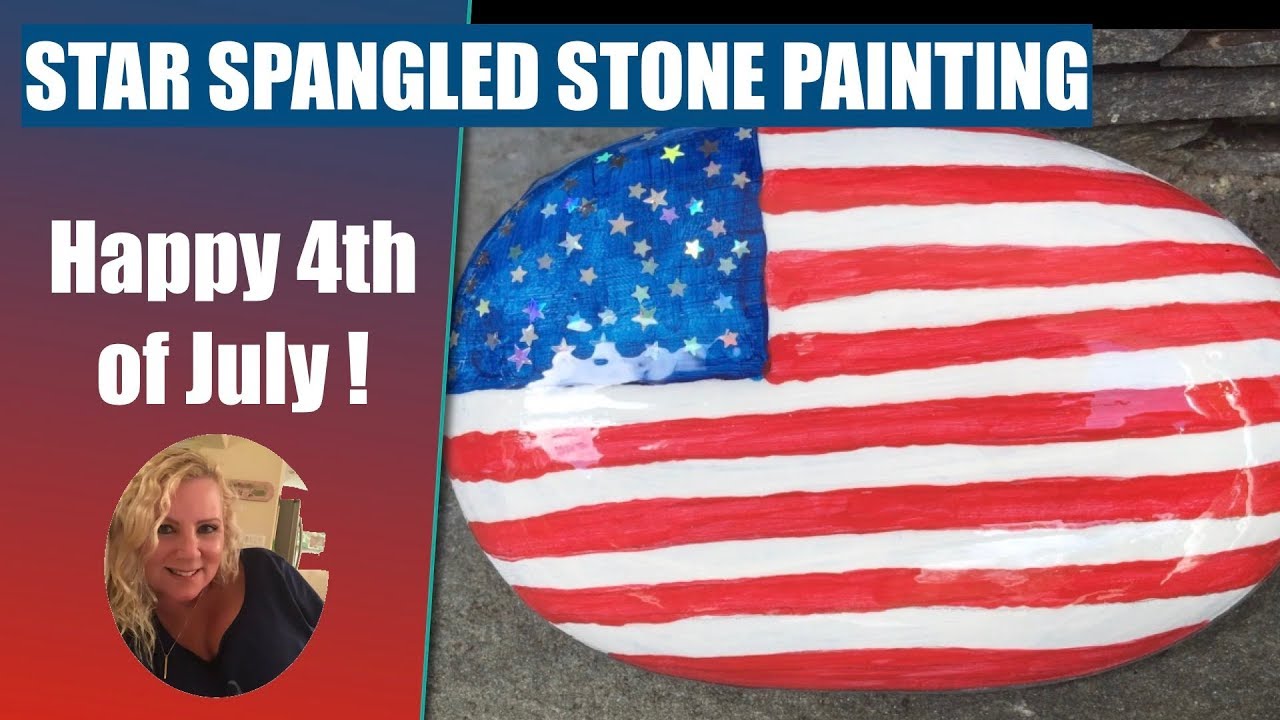 (59) STAR SPANGLED STONE PAINTING - YouTube