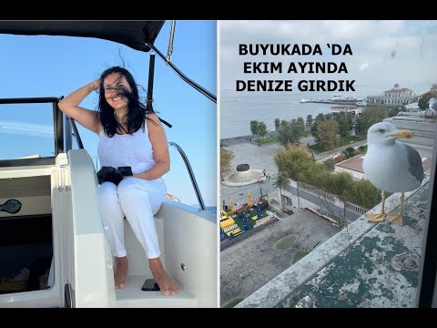 Buyukada Ekim'de denize girdik! Gece de harika eğlenip ertesi gün nefis bir tekne partisi yaptık!
