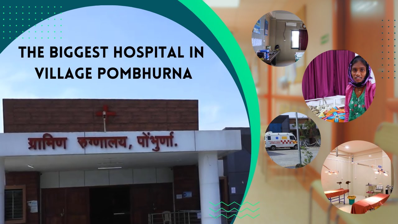 Biggest Government Hospital in village #Pomburna in #chandrapur # ...