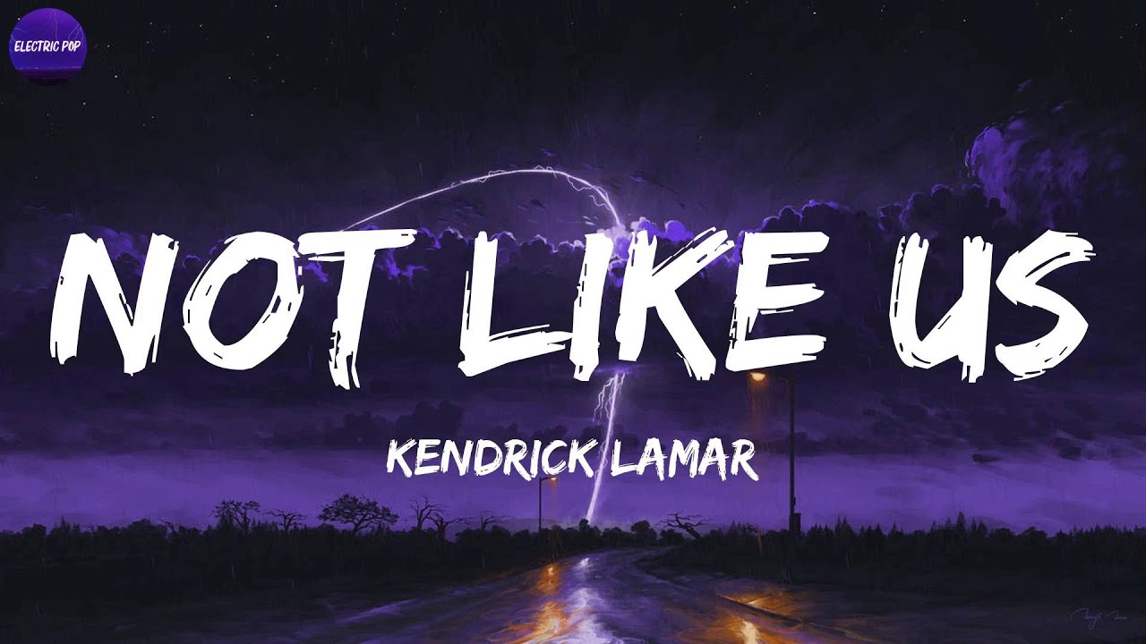 Kendrick Lamar Not Like Us Lyrics Youtube 4189