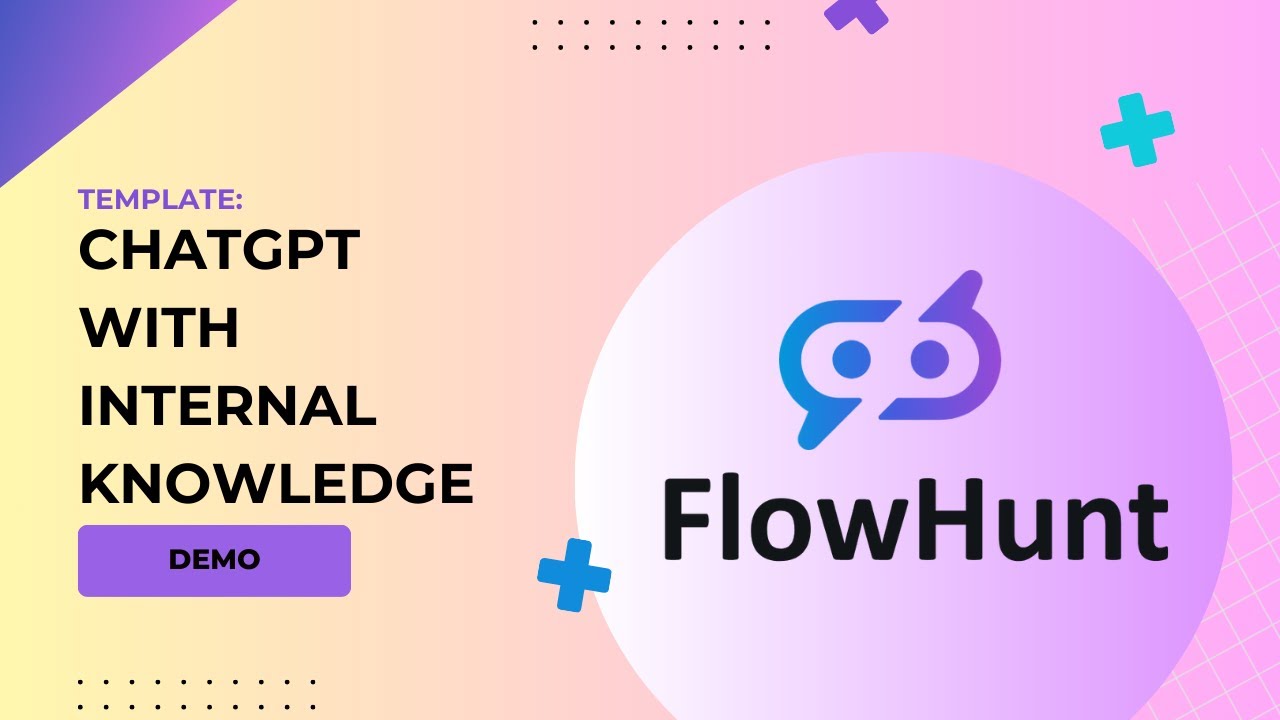 🚀ChatGPT with Internal Knowledge demo! FlowHunt - YouTube