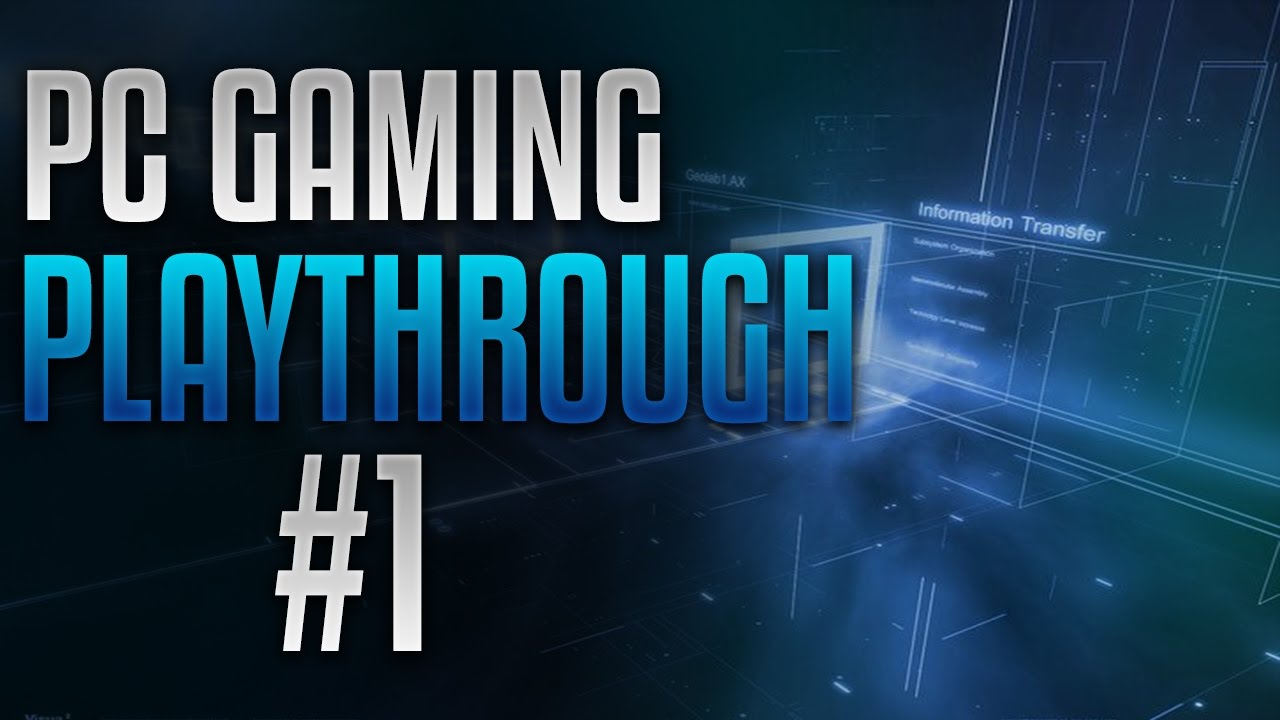 PC Gaming Playthrough #1 - YouTube