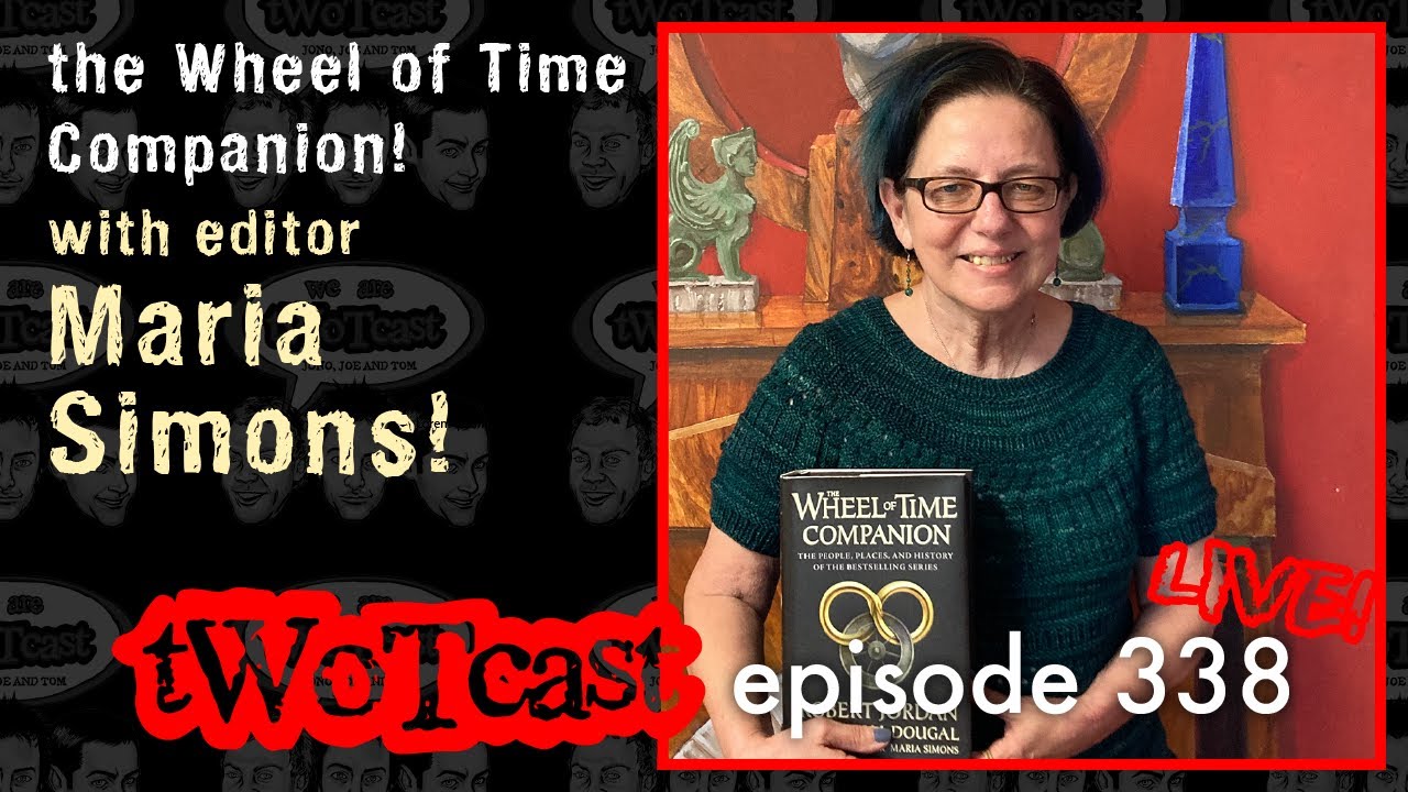 the Wheel of Time Companion - with Maria Simons! - tWoTcast LIVE ...
