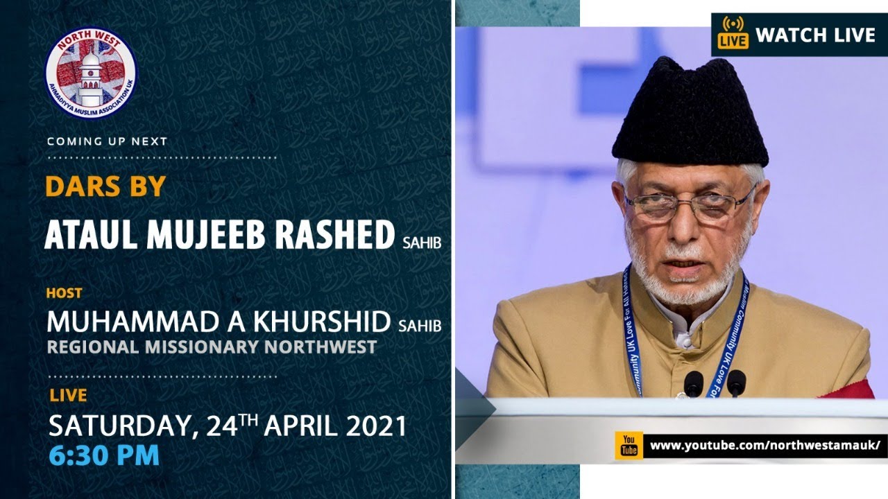 Imam Ataul Mujeeb Rashed Sahib - Dars & Q+A Session - 24 April 21 @ 6: ...