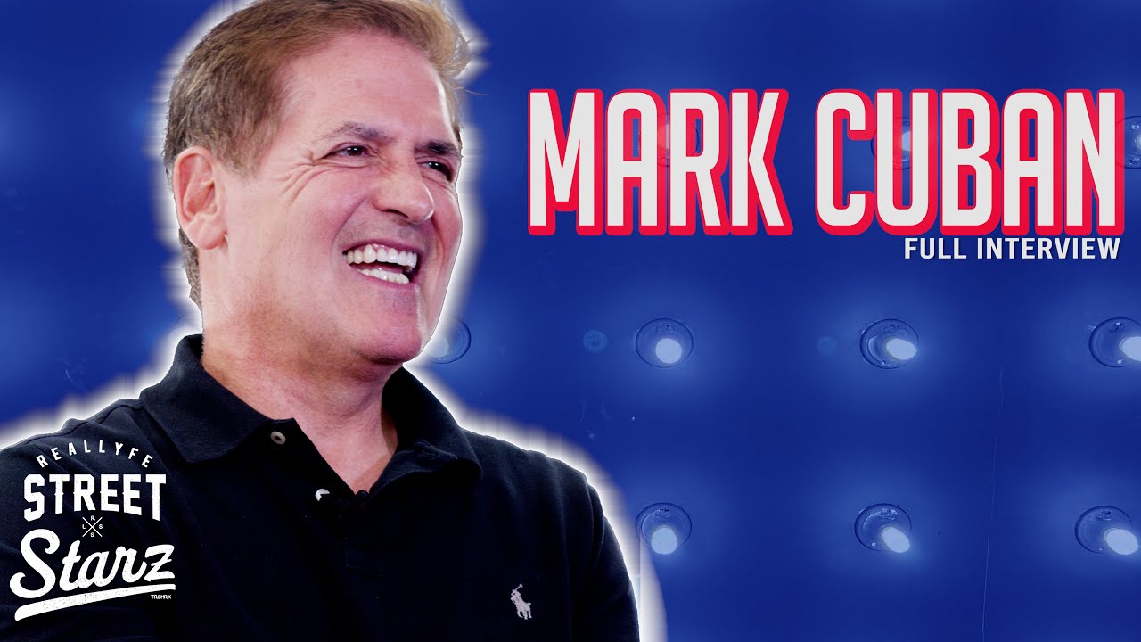 The Mark Cuban #RealLyfeStreetStarz Interview (REMASTERED) - YouTube
