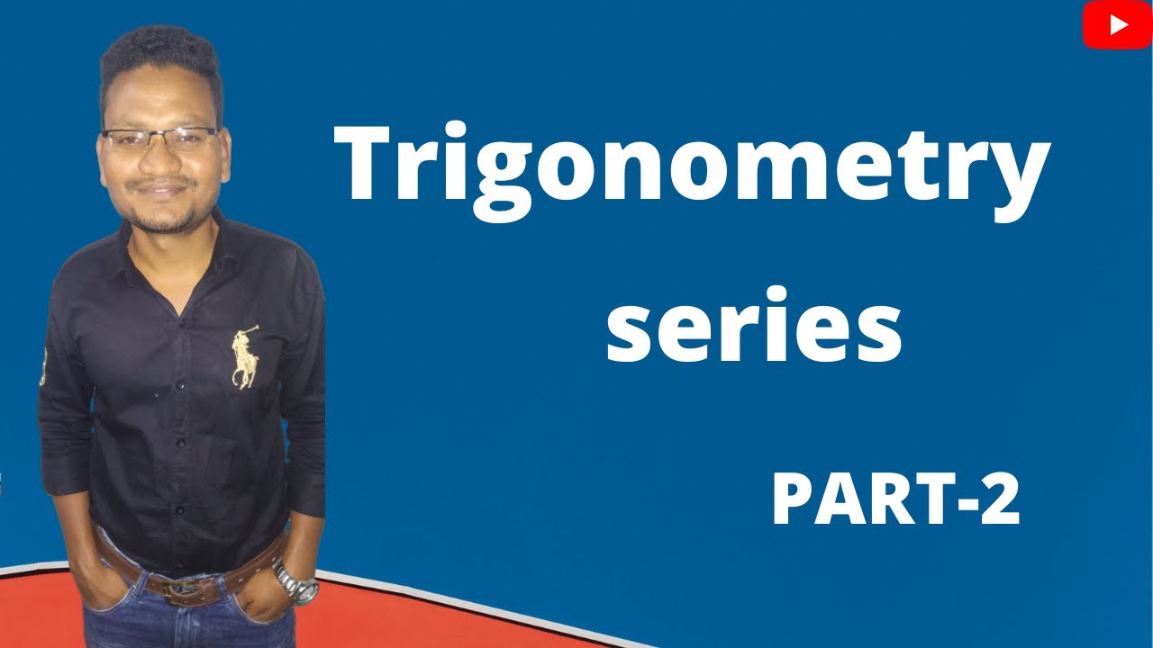 Trigonometry part 2 - YouTube