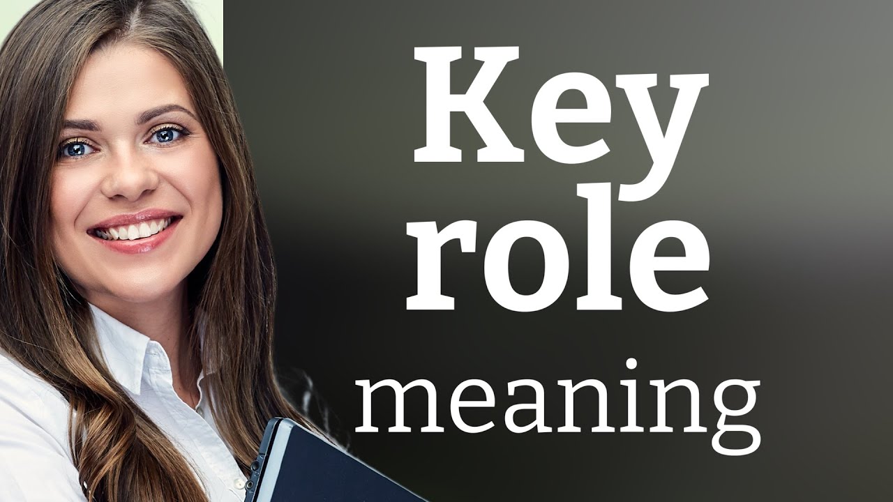 Unlocking the Phrase: "Key Role" - YouTube