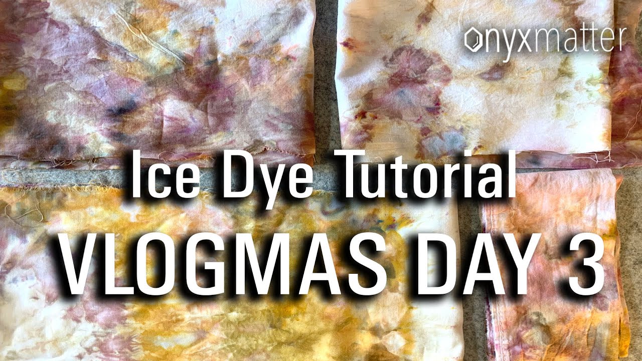 HOW TO DO ICE DYEING TUTORIAL- VLOGMAS DAY 3 - YouTube