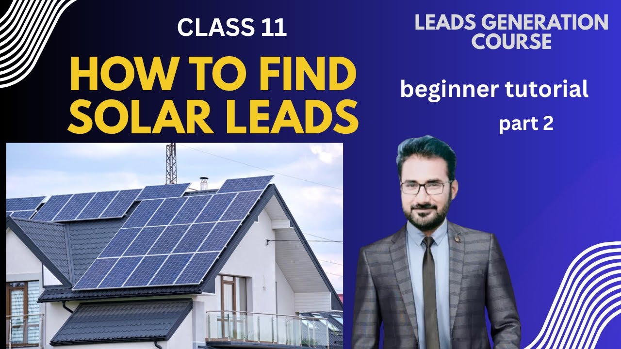 How to find solar leads/ leads generation complete course part 2 - YouTube