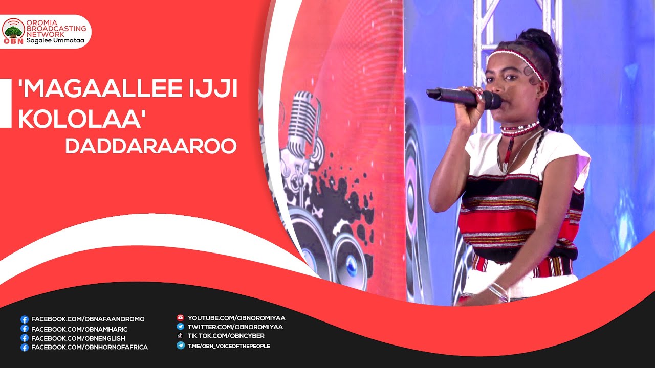 'Magaallee ijji kololaa' #Daddaraaroo#obn - YouTube
