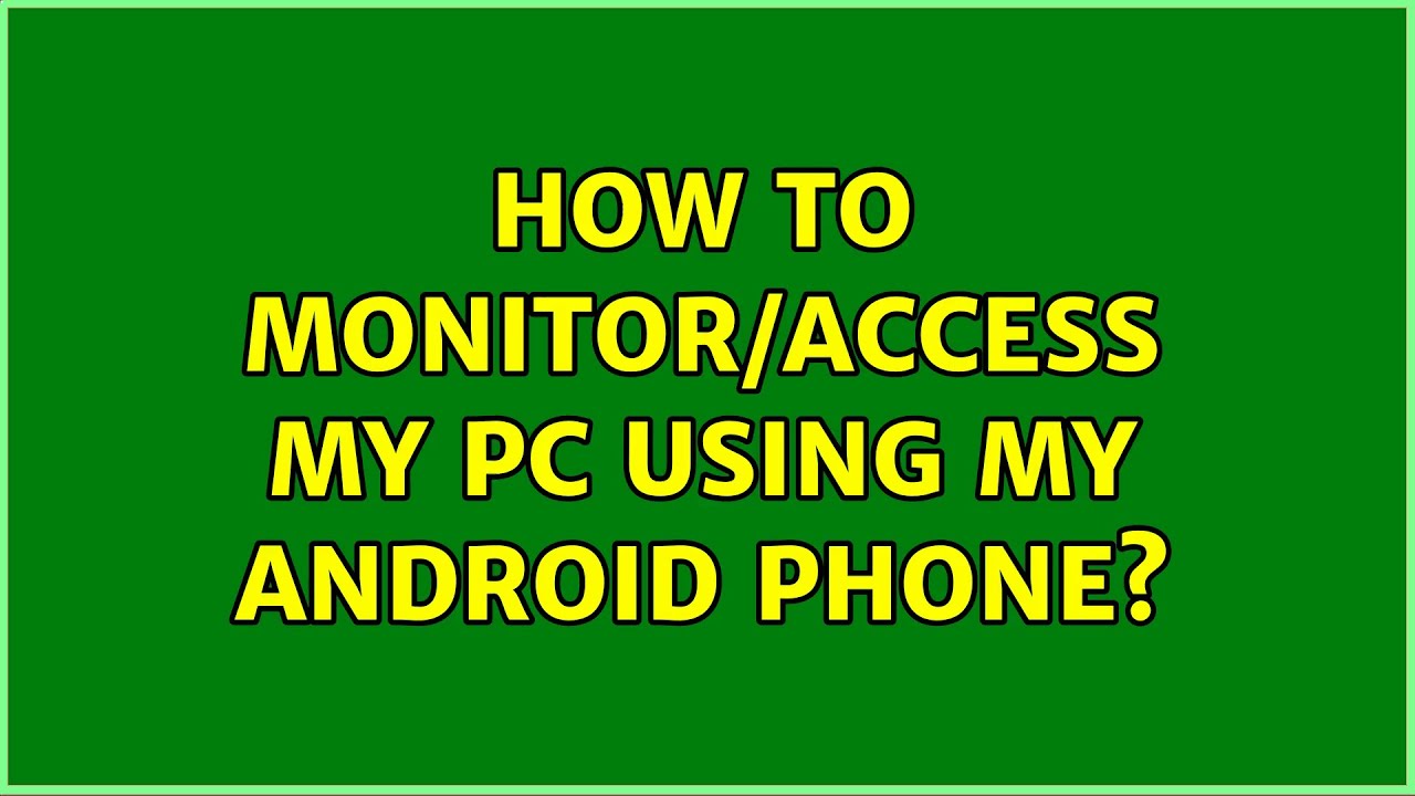 How to monitor/access my pc using my android phone? - YouTube