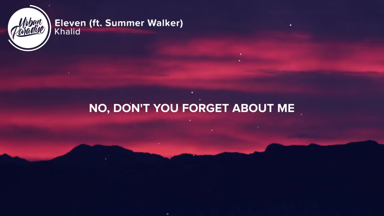 Khalid Eleven Lyrics ft Summer Walker - YouTube