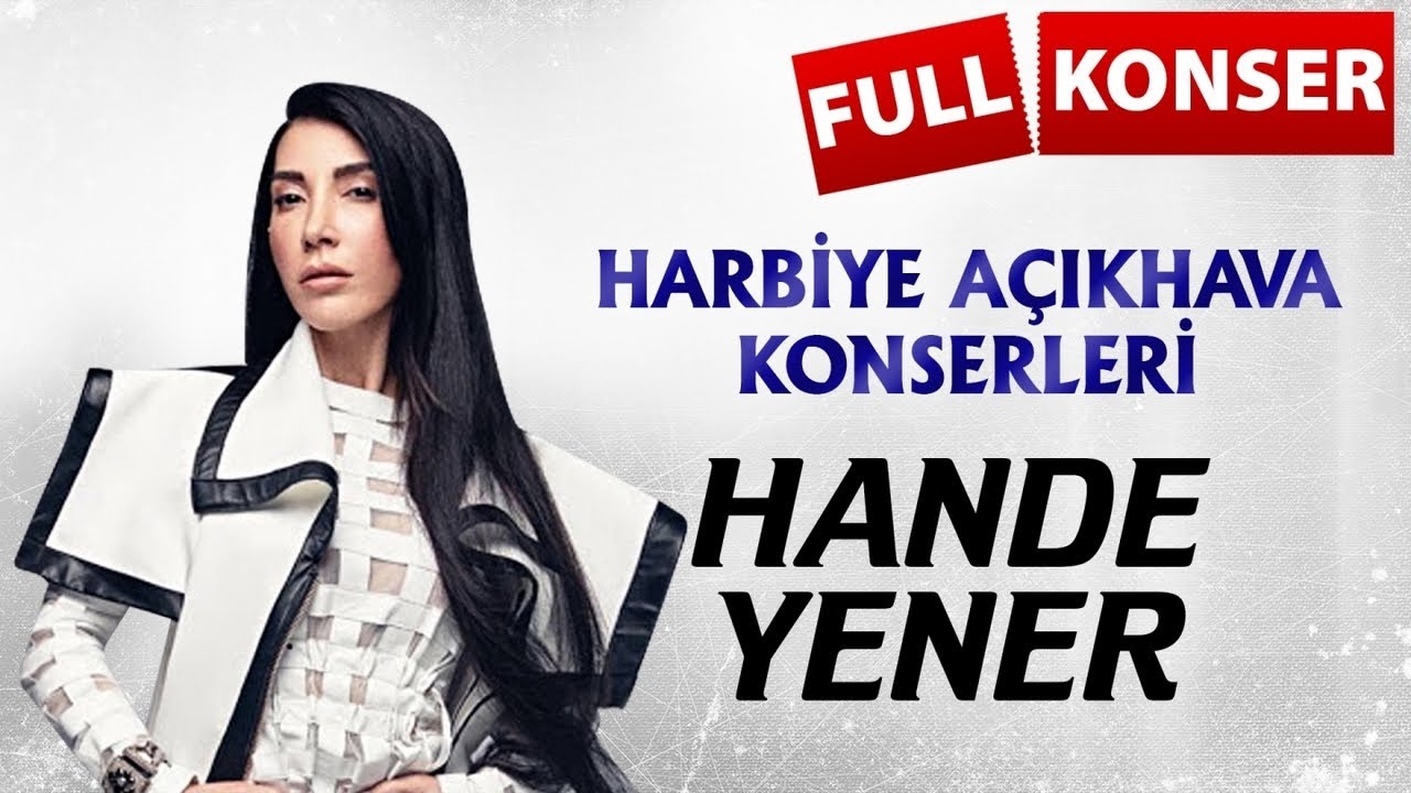 Hande Yener - Harbiye Konseri - YouTube
