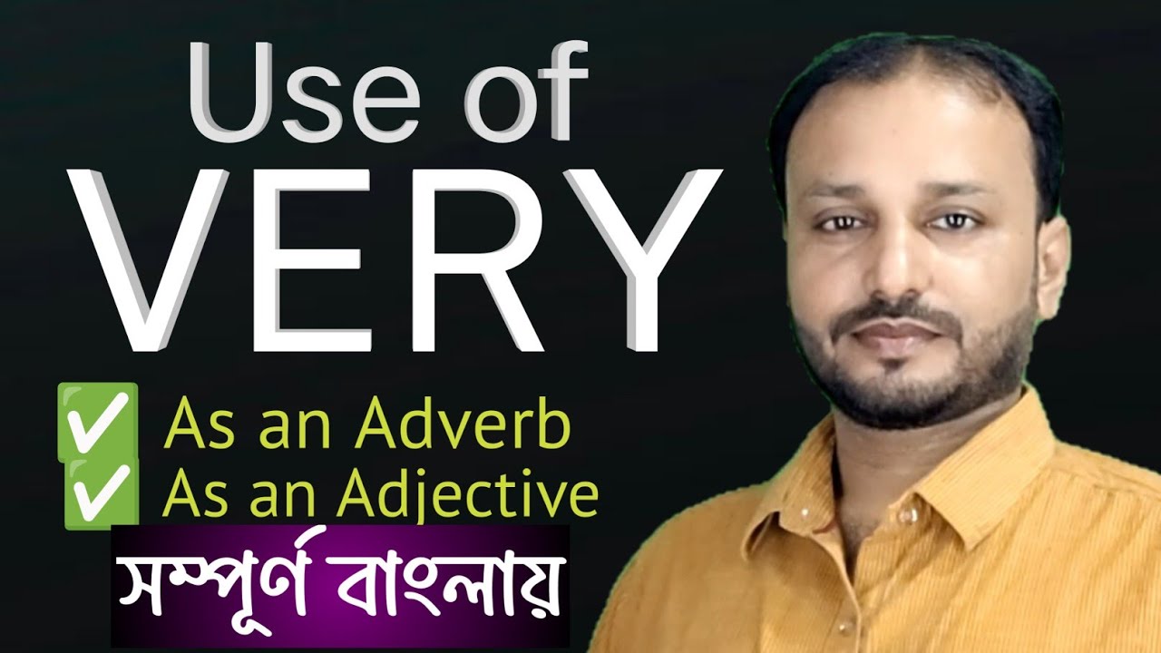 "Very" এর ব্যবহার | Use of "Very" as an Adverb & Adjective | Grammar ...