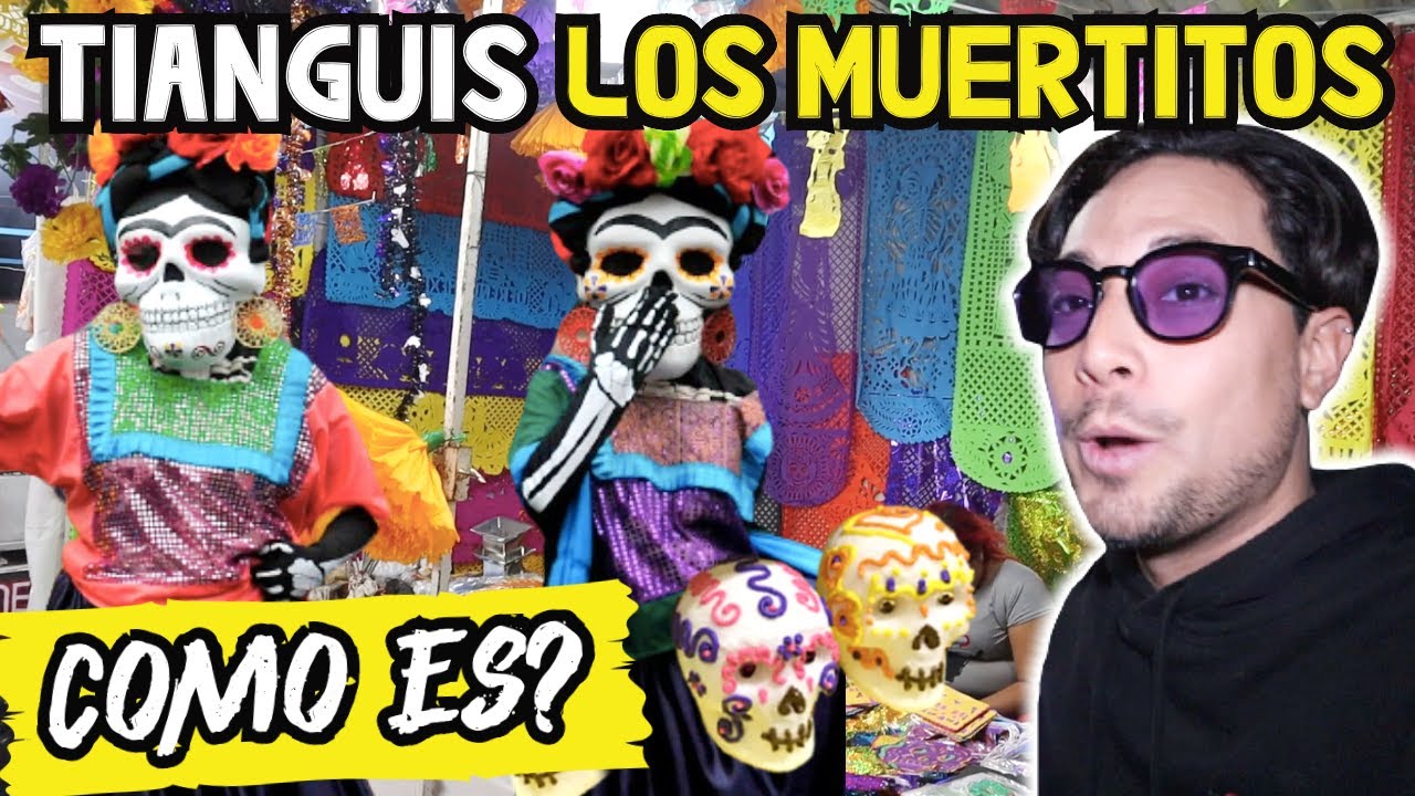 EL FAMOSO "TIANGUIS DE LOS MUERTITOS" en AGUASCALIENTES 2023!💀🌺 - YouTube