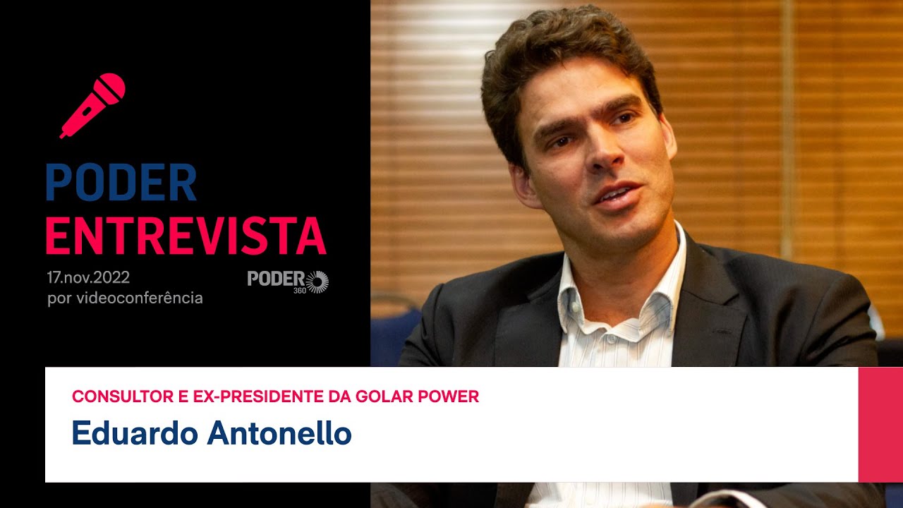 Poder Entrevista: Eduardo Antonello, consultor e ex-presidente da Golar ...