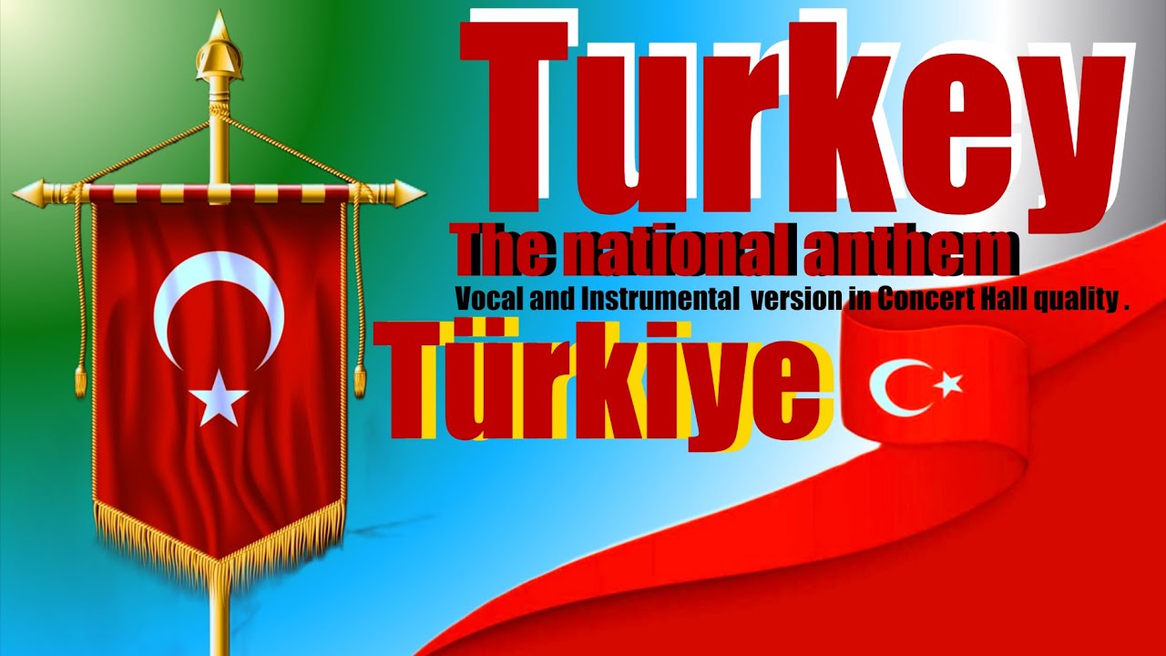 The national anthem of Turkey/Türkiye - "İstiklâl Marşı" /"Independence ...
