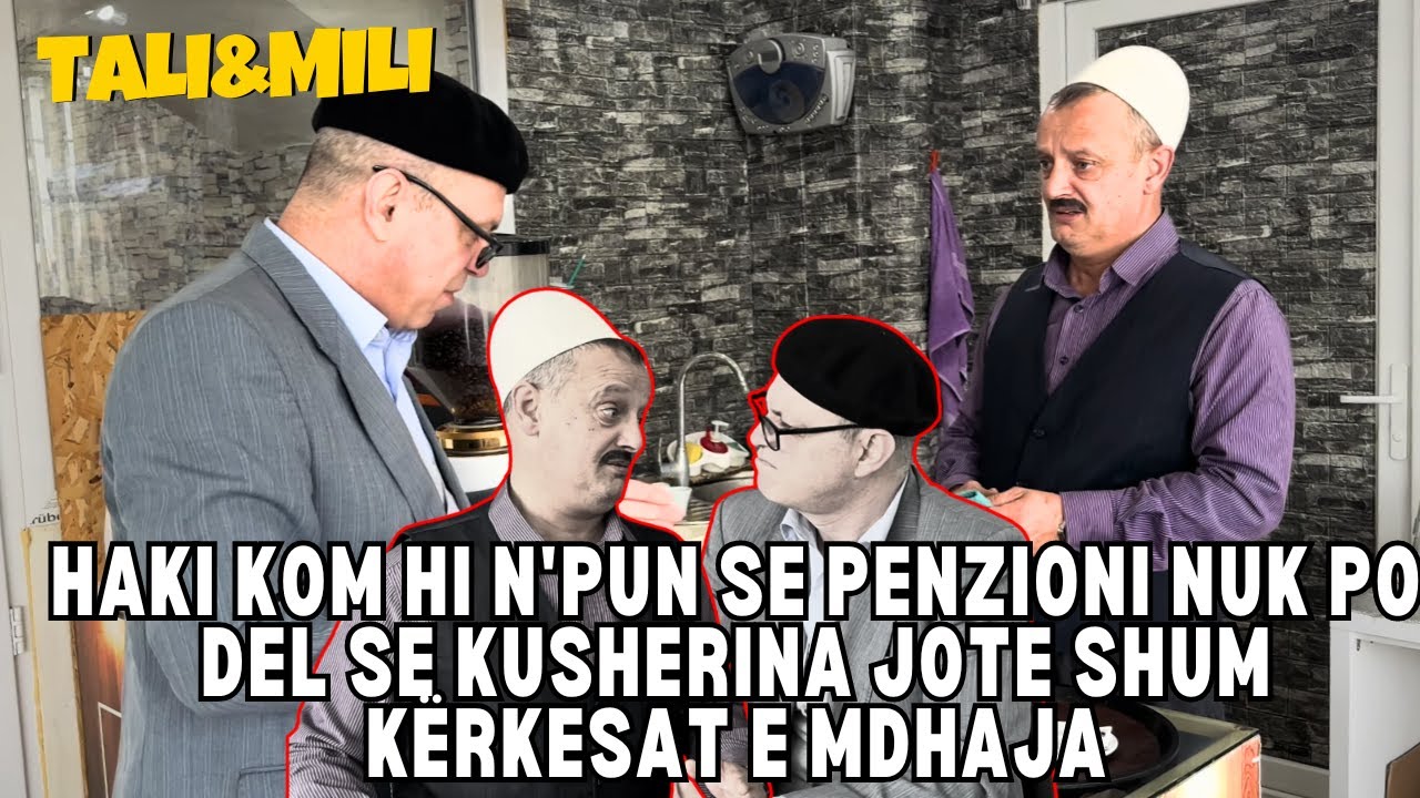 Haki kom hi n'Pun se Penzioni nuk po del se Kusherina jote shum ...