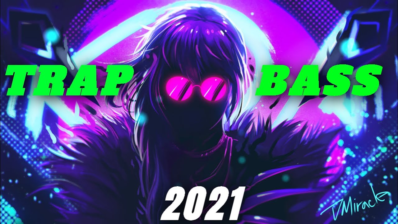 Best Trap Music Mix 2021 | EDM, Bass Boosted, Car Music Mix #1 - YouTube