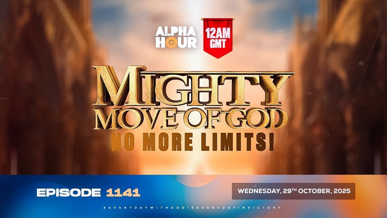 ALPHA HOUR EPISODE 1141 || MIGHTY MOVE OF GOD-NO MORE LIMITS ...