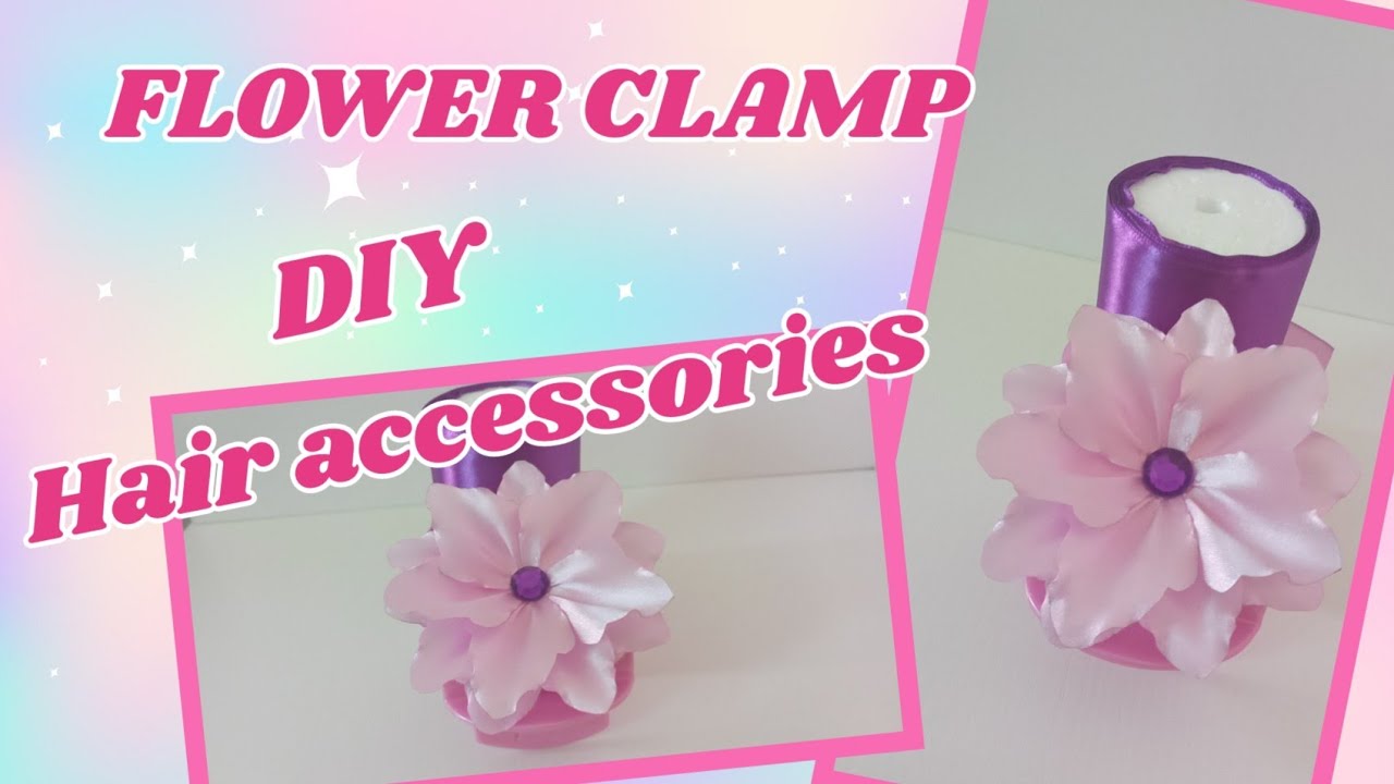 HOW TO MAKE FLOWER CLAMP HAIR ACCESSORIES?|| HAND MADE || DIY IDEAS AND ...
