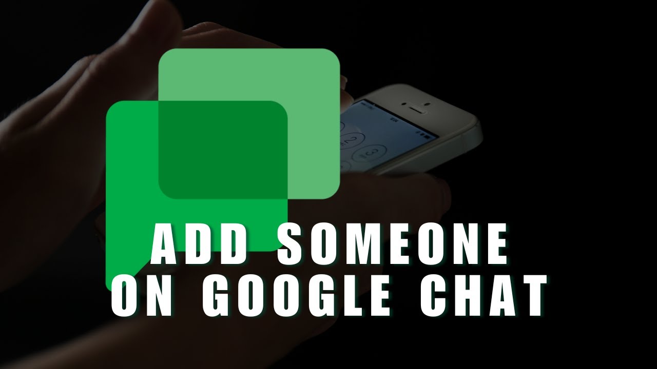 COMPLETE WALKTHROUGH: How to Add someone on Google Chat | How to find ...