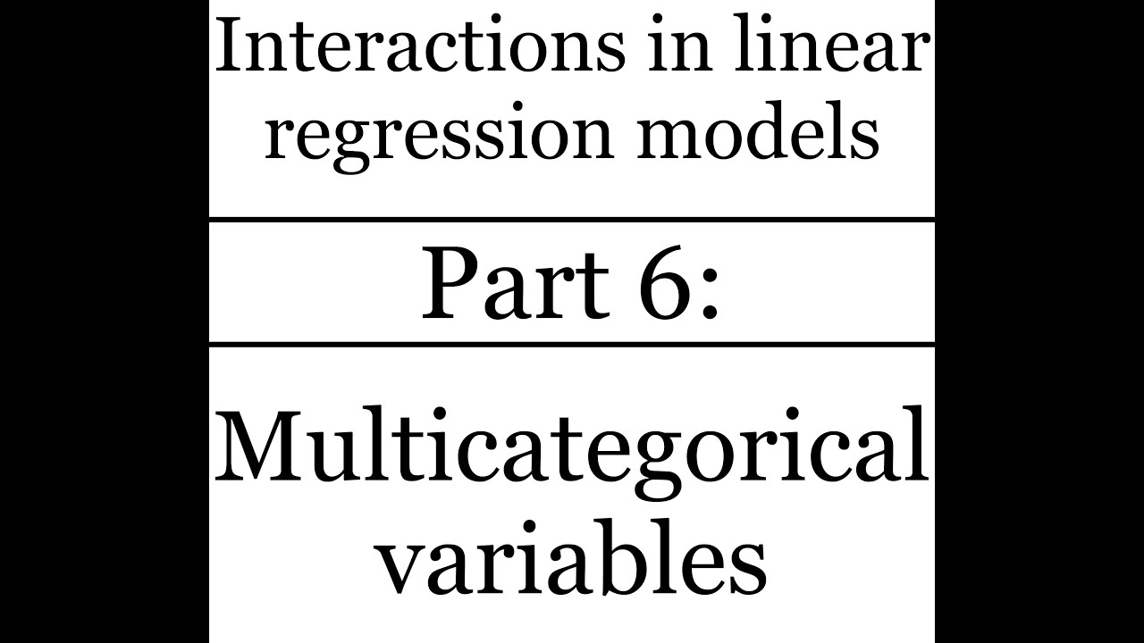 Interactions in linear regression (part 6 of 7: Multicategorical ...