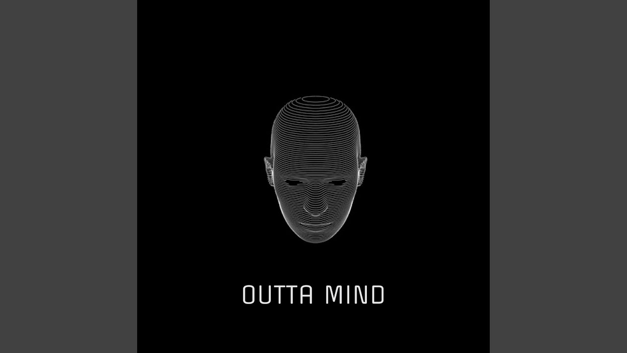 Outta Mind - YouTube