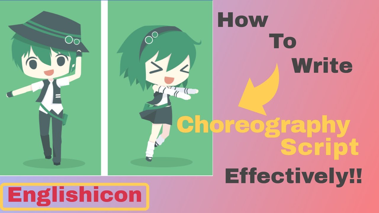 How to write Choreography Script??Effectively|Major Discourse ...