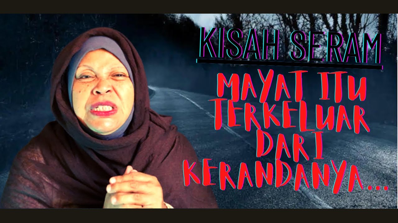 [SERAM 2023] MAYAT ITU TERKELUAR DARI KERANDANYA - YouTube