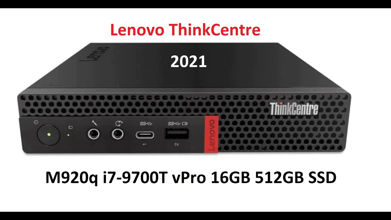 Lenovo ThinkCentre Mini PC M920q I7 9700T VPro 16GB 512GB SSD UNBOXING SPEED TEST YouTube Lenovo ThinkCentre Mini PC M920q I7 9700T VPro 16GB 512GB SSD UNBOXING SPEED TEST YouTube