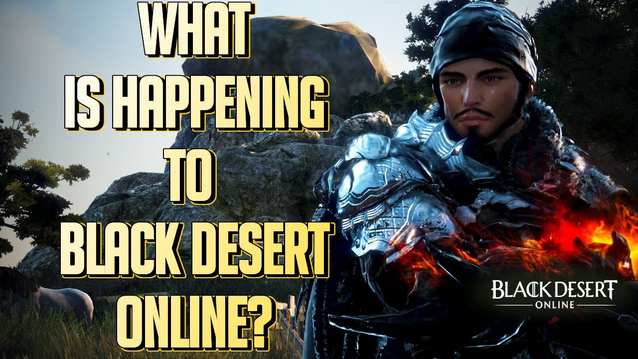 BDO - What is Happening to Black Desert Online? - YouTube