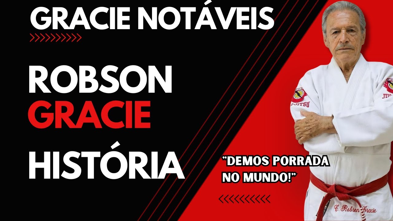 GRACIE NOTÁVEIS #07 | HISTÓRIA DE ROBSON GRACIE - YouTube