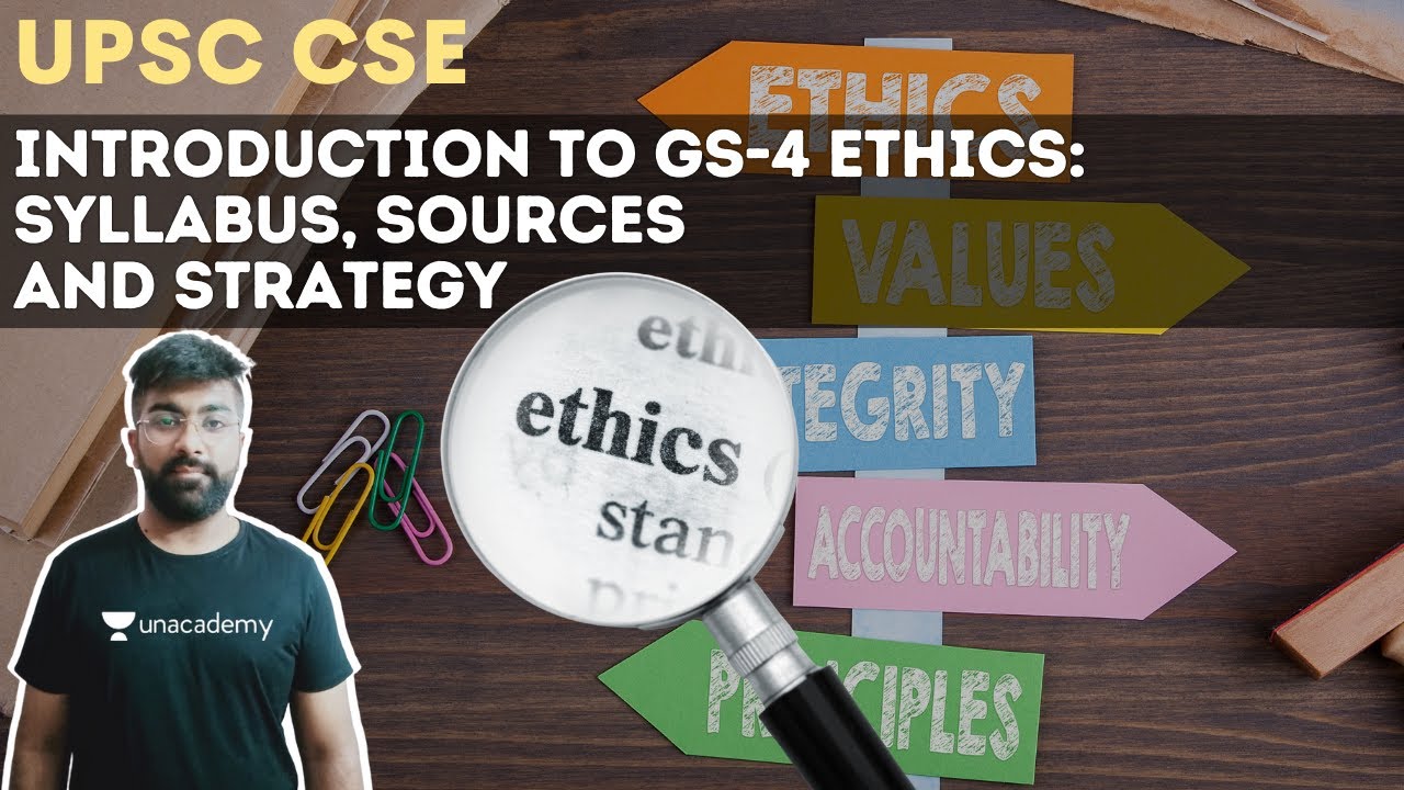 Introduction to GS-4 Ethics: Syllabus, Sources and Strategy | UPSC CSE ...