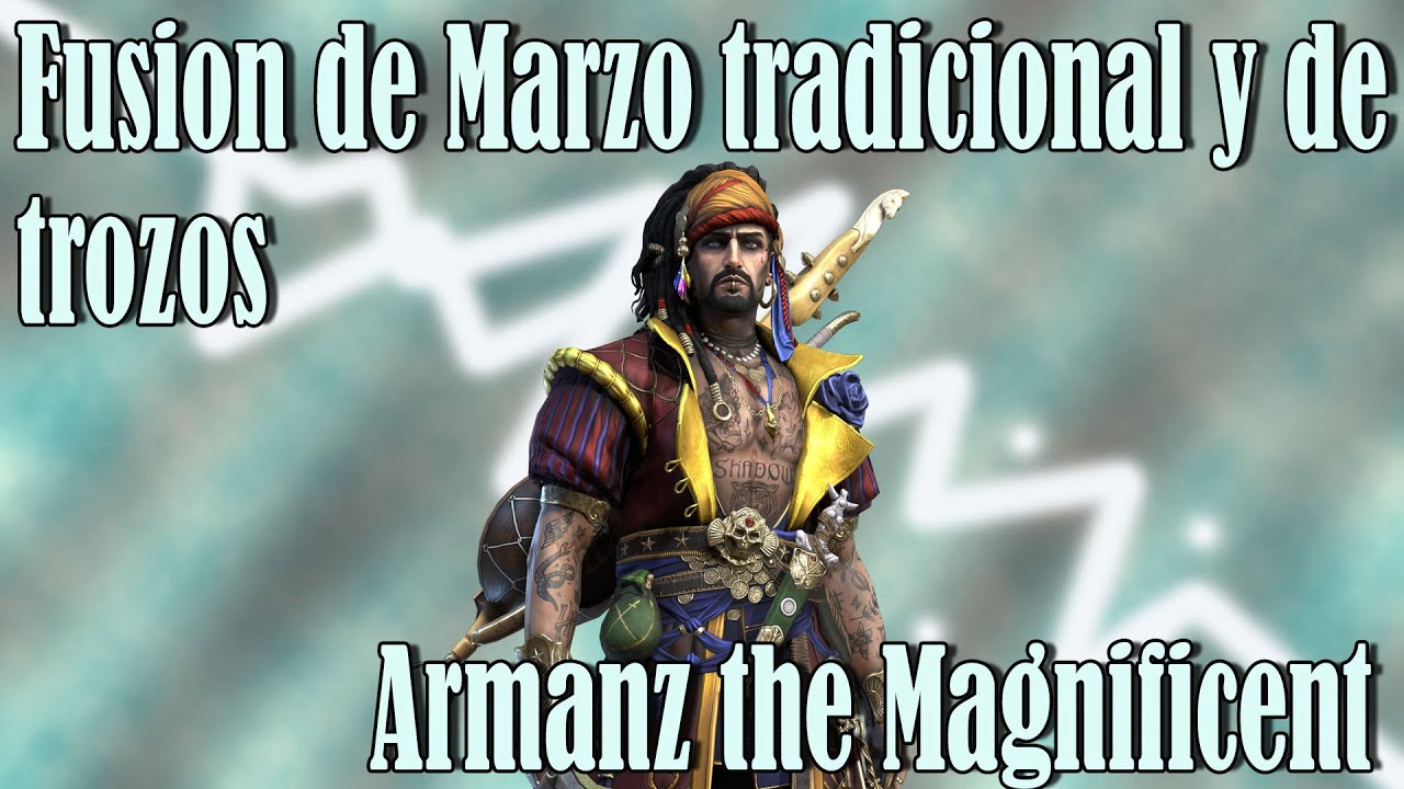 Fusión de Marzo, Armanz The Magnificent. Que tal es? - YouTube
