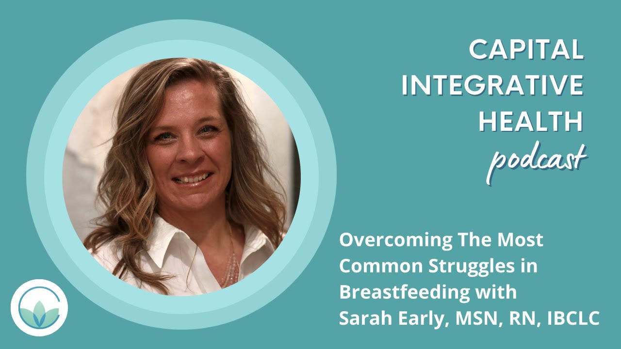 Overcoming The Most Common Struggles in Breastfeeding with Sarah Early ...