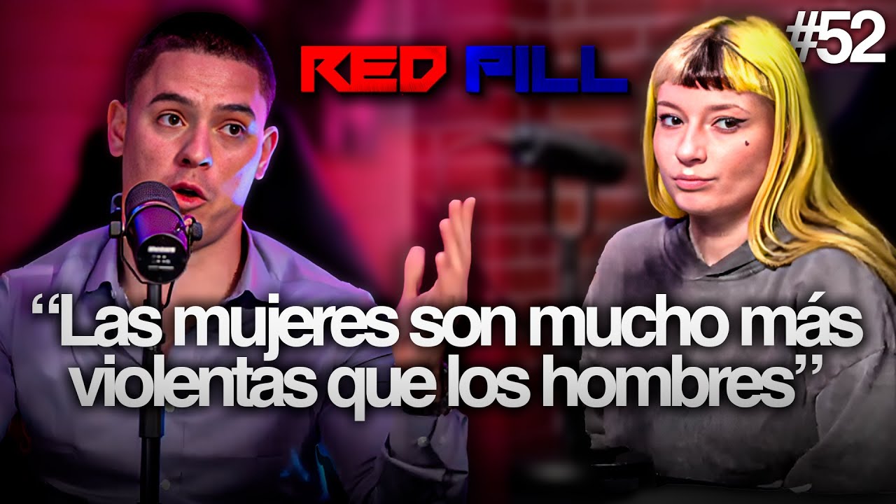 FEMINISTAS SE LLEVAN SU DOSIS DE LA RED PILL | RED PILL PODCAST #52 ...