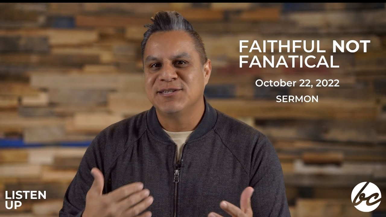 [SERMON] Faithful NOT Fanatical // October 22, 2022 - YouTube