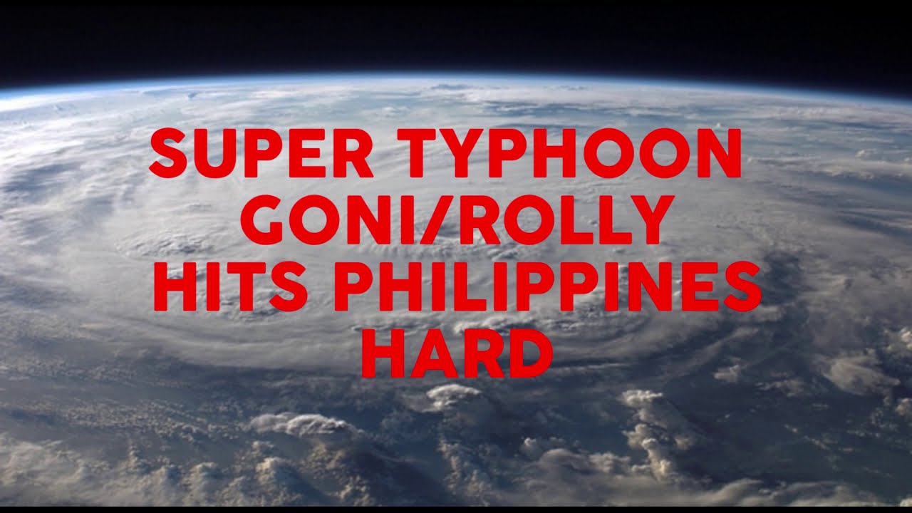 SUPER TYPHOON GONI/ROLLY HITS PHILIPPINES HARD - YouTube