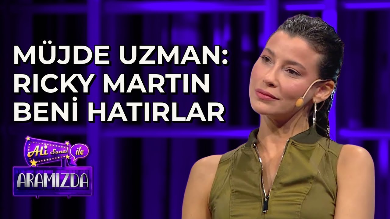 Müjde Uzman: Ricky Martin Beni Hatırlar - YouTube