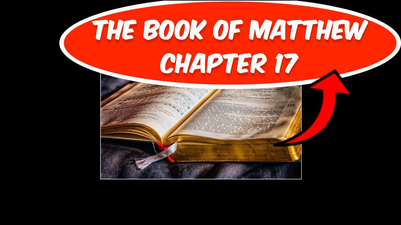 Matthew Chapter 17 | The Transfiguration, Healing a Demon-Possessed Boy ...