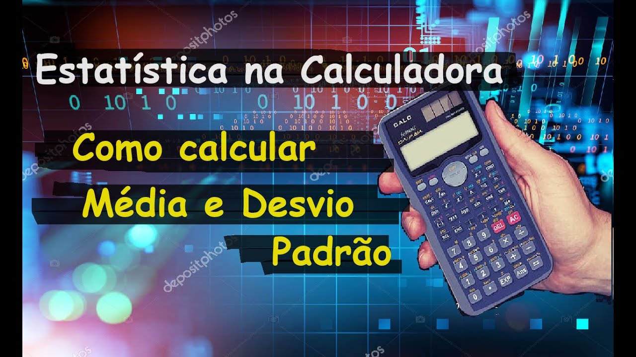 Estatística com a Calculadora: Como Calcular Média e Desvio Padrão ...
