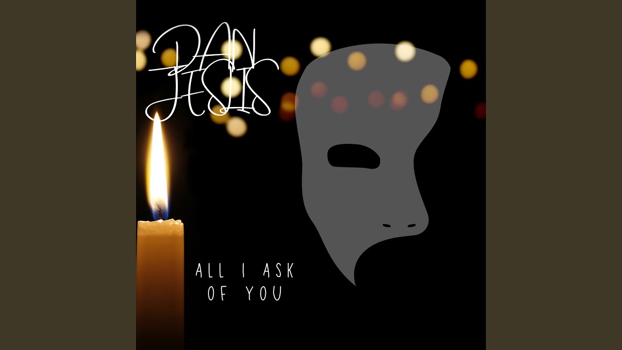 All I Ask of You - YouTube