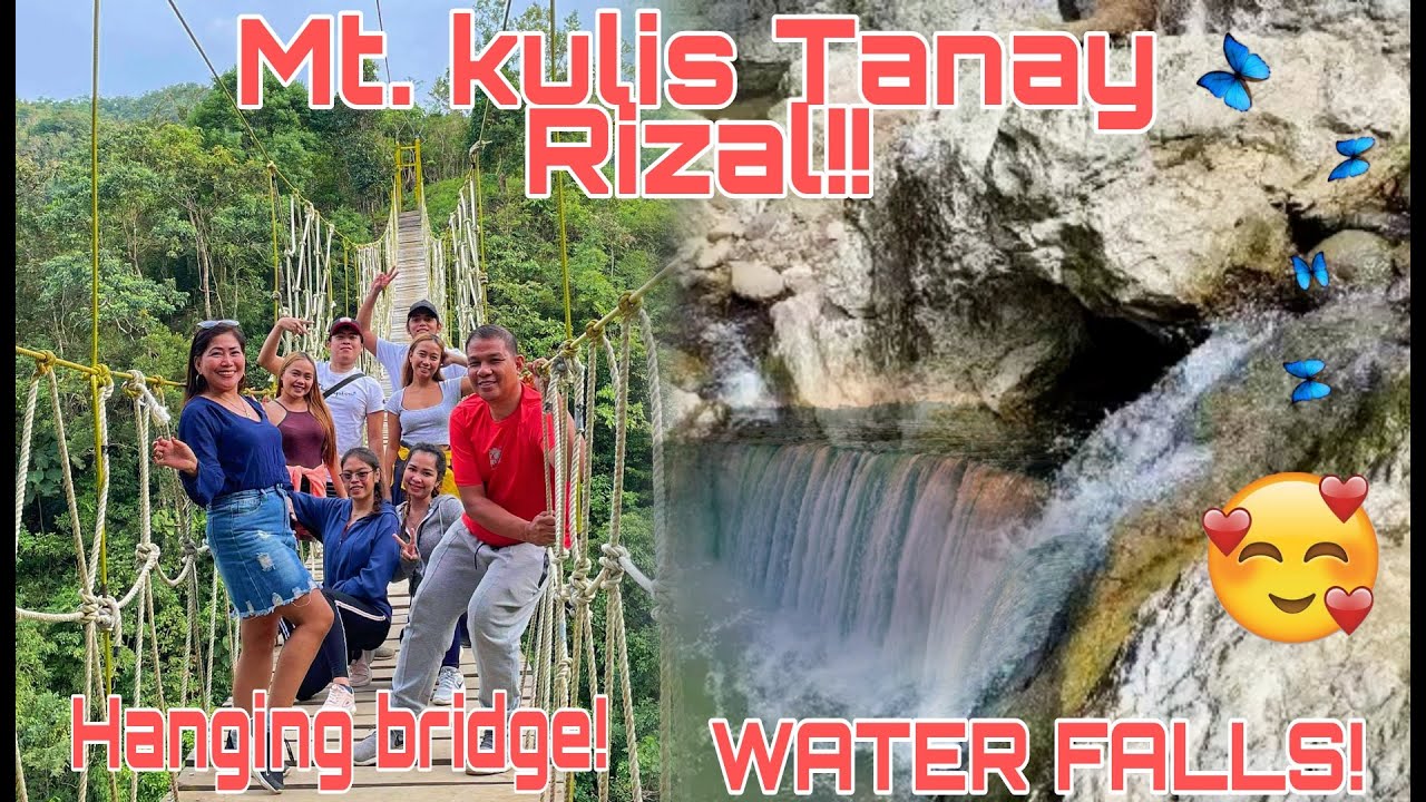 MT. KULIS TANAY RIZAL / HANGING BRIDGE AND WATER FALLS | AnnaJoe VLOGS ...