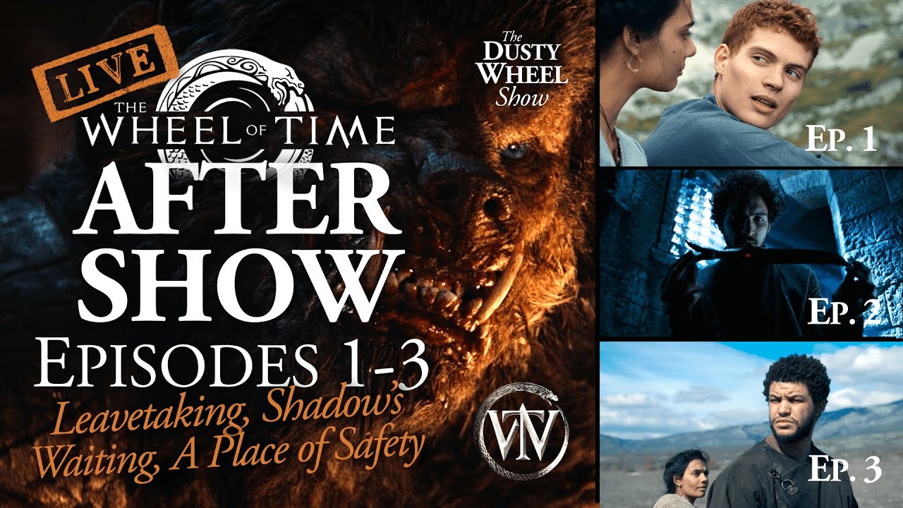 LIVE Wheel of Time After Show: S1 Episodes 1-3! - YouTube