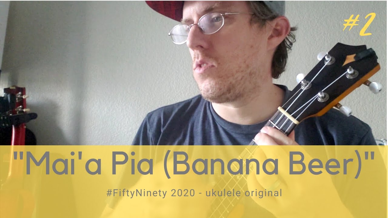 "Mai'a Pia (Banana Beer)" (original) #FiftyNinety - YouTube