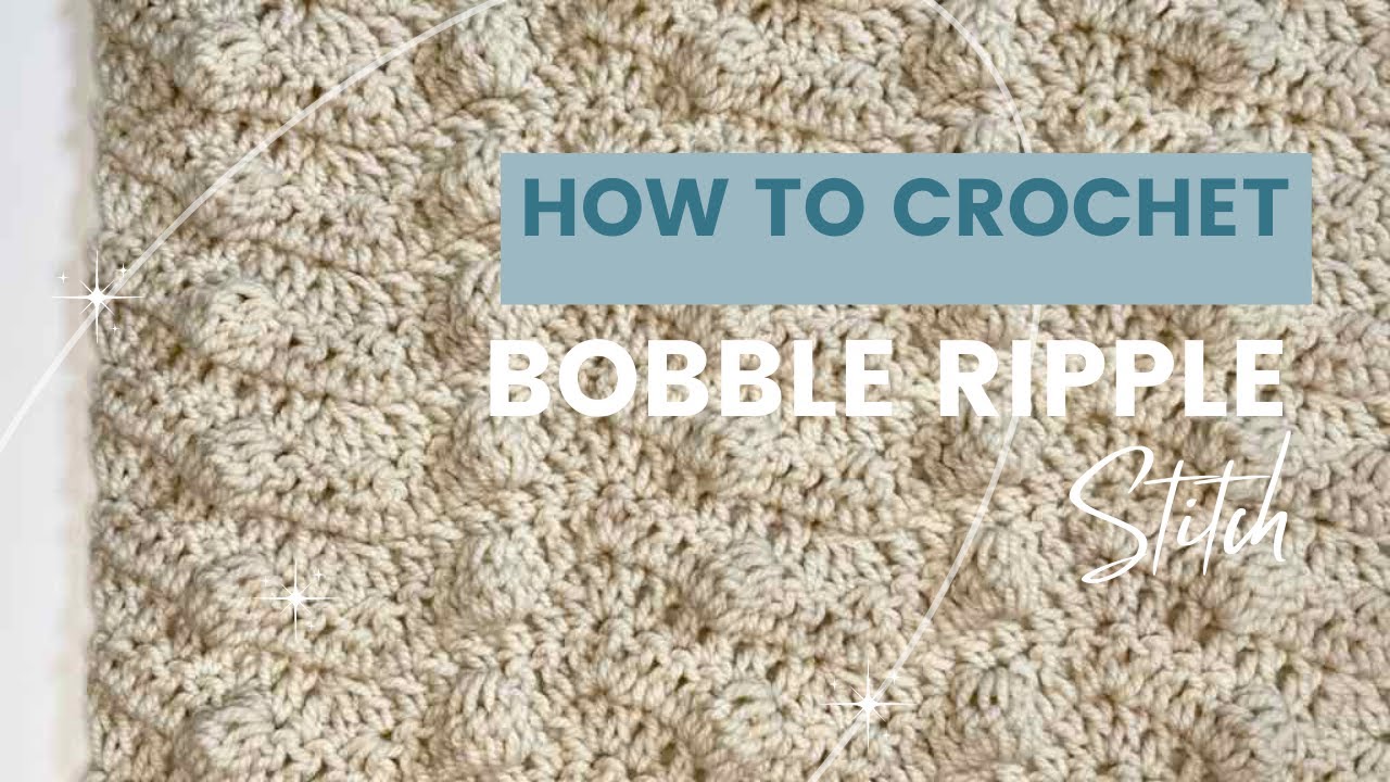 How to crochet the Ripple Stitch with Bobbles - YouTube