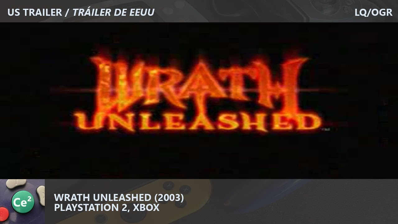 Wrath Unleashed | PS2/Xbox | 2004 | Video Game US Trailer | LQ/OGR ...
